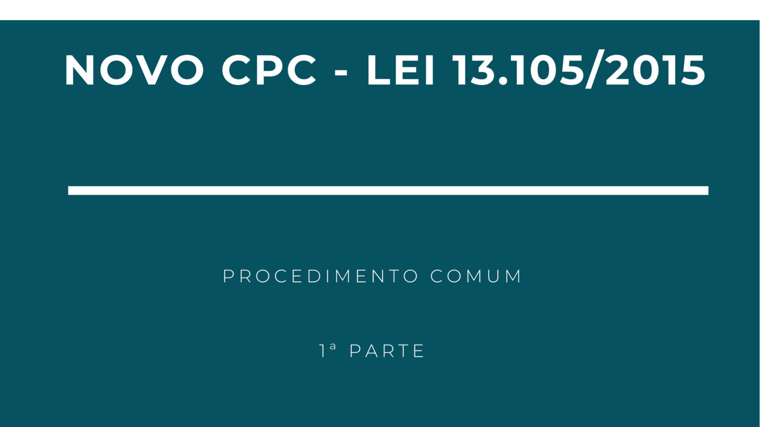 Entenda como é o procedimento comum no Novo CPC - 1ª Parte Entenda como é o procedimento comum no Novo CPC - 1ª Parte